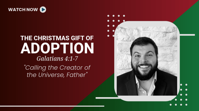 “The Christmas Gift of Adoption” Sermon on Galatians 4:1-7 – The Outlaw ...