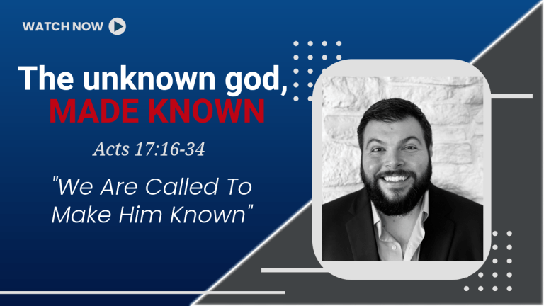“The Unknown God, Made Known” Sermon on Acts 17:16-34 – The Outlaw ...
